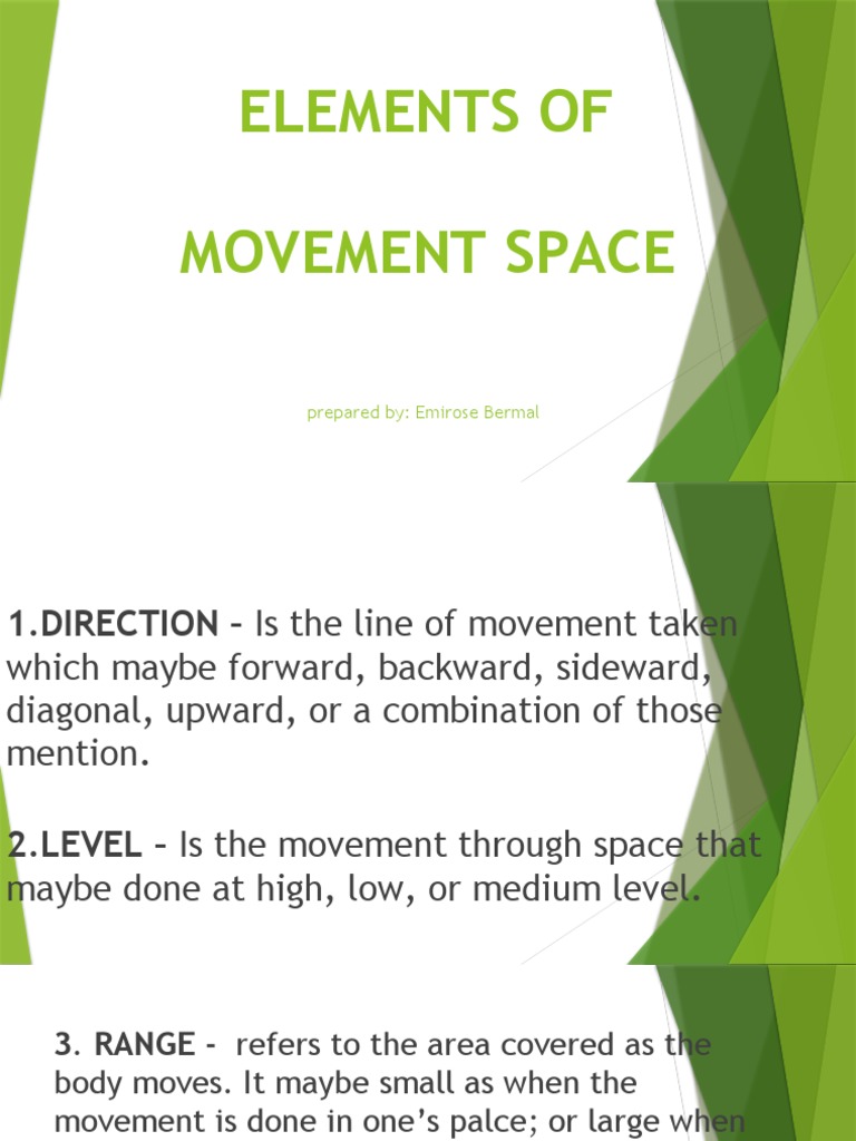Elements of Movement Space: Prepared By: Emirose Bermal | PDF | Dances ...
