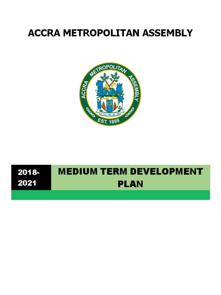 Accra Metropolitan Assembly Medium Term Development Plan 2018-2021 ...