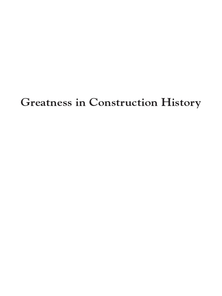 Greatness in Construction History: Human Stories of Great People and ...