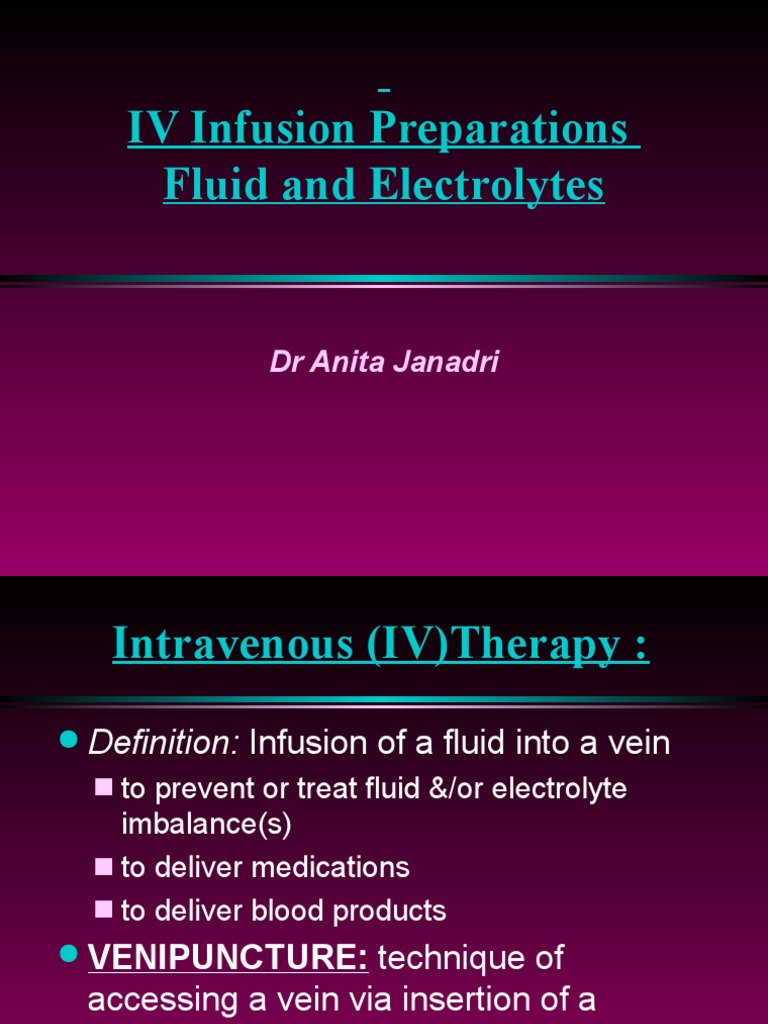 IV Infusion Preparations Fluid and Electrolytes: DR Anita Janadri | PDF ...