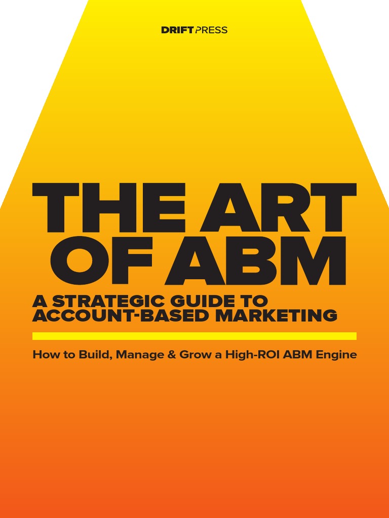 A Strategic Guide To Account-Based Marketing: How To Build, Manage ...