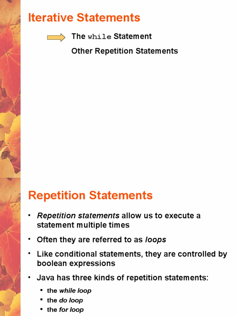 Iterative Statements: The While Statement Other Repetition Statements ...