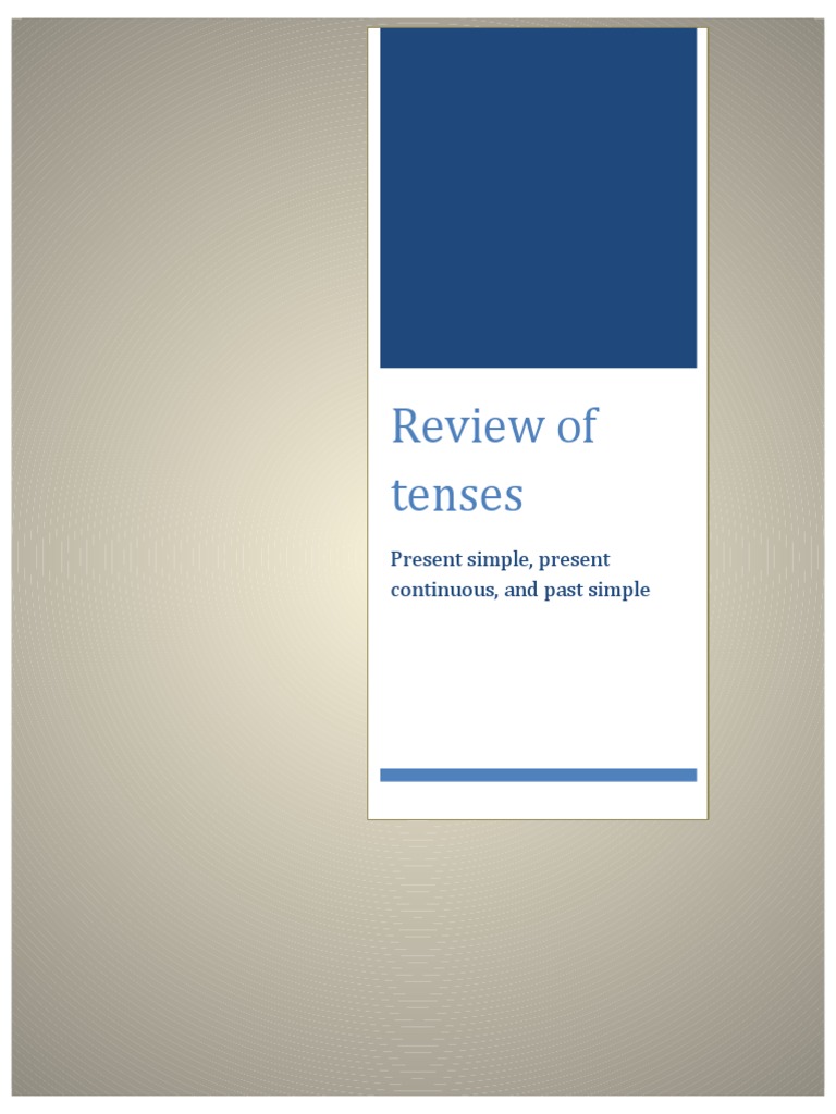 Review of Tenses: Present Simple, Present Continuous, and Past Simple ...