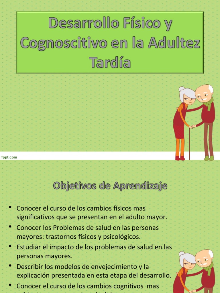 Cap 17 Desarrollo Físico y Cognoscitivo en La Edad Adulta Tardía | PDF | Adultos | Vejez