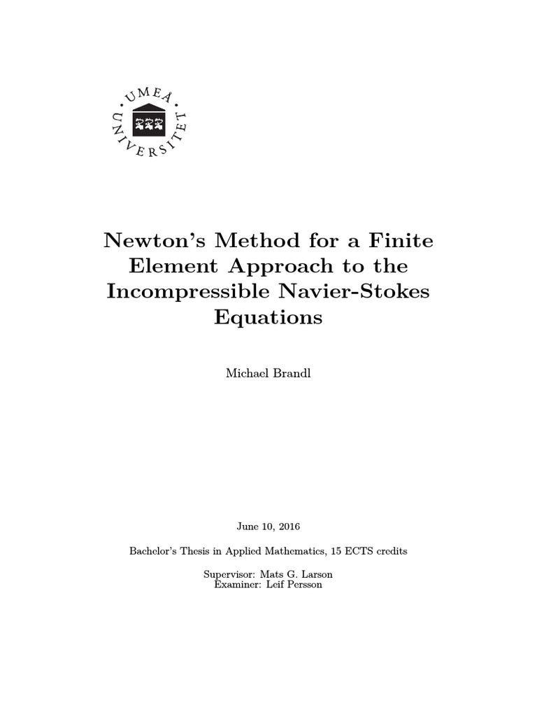 Newton's Method For A Finite Element Approach To The Incompressible Navier-Stokes Equations ...