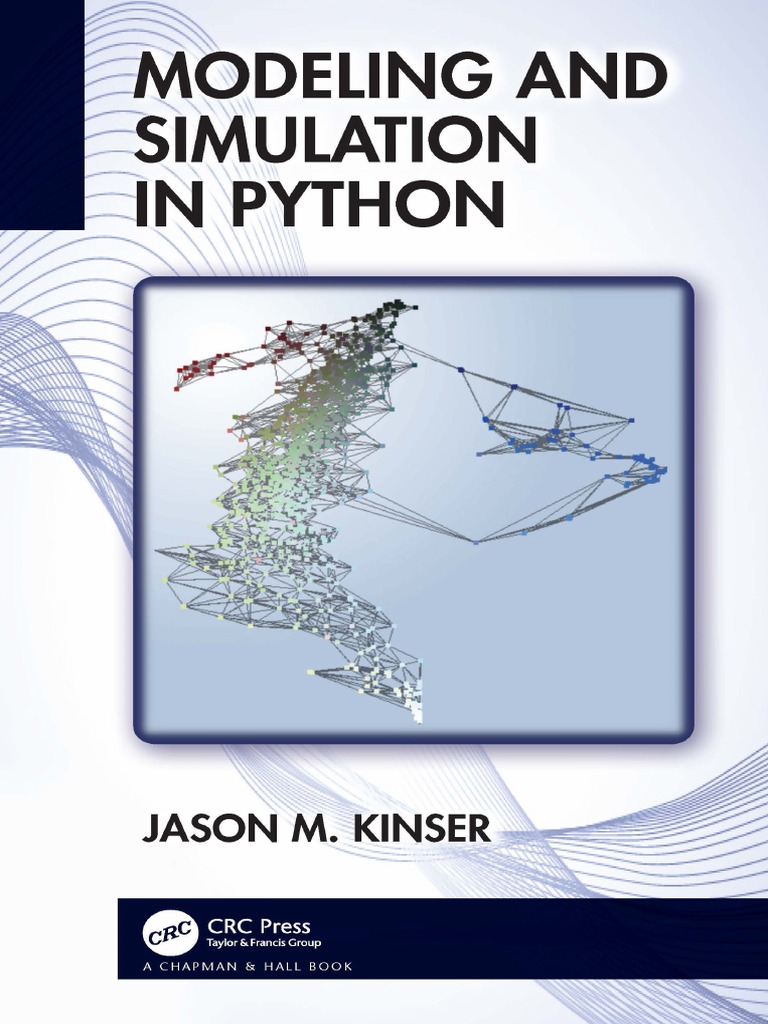 Jason M. Kinser - Modeling and Simulation in Python-Chapman & Hall ...