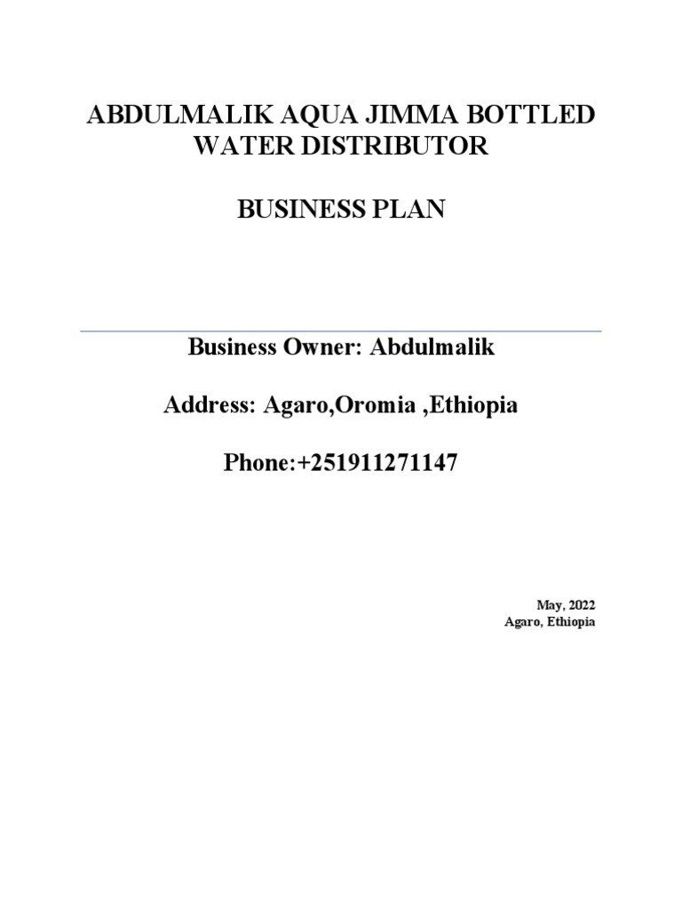 Abdulmalik Aqua Jimma Bottled Water Distributor Business Plan | PDF ...