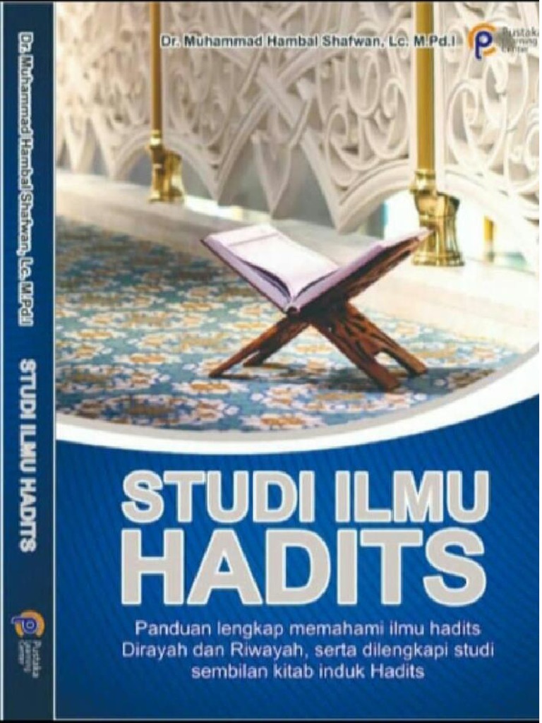 Studi Komprehensif Ilmu Hadits: Panduan Lengkap Memahami Aspek Riwayat dan Sanad Hadits | PDF