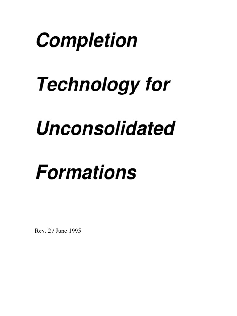 Completion Technology For Unconsolidated Formations | PDF