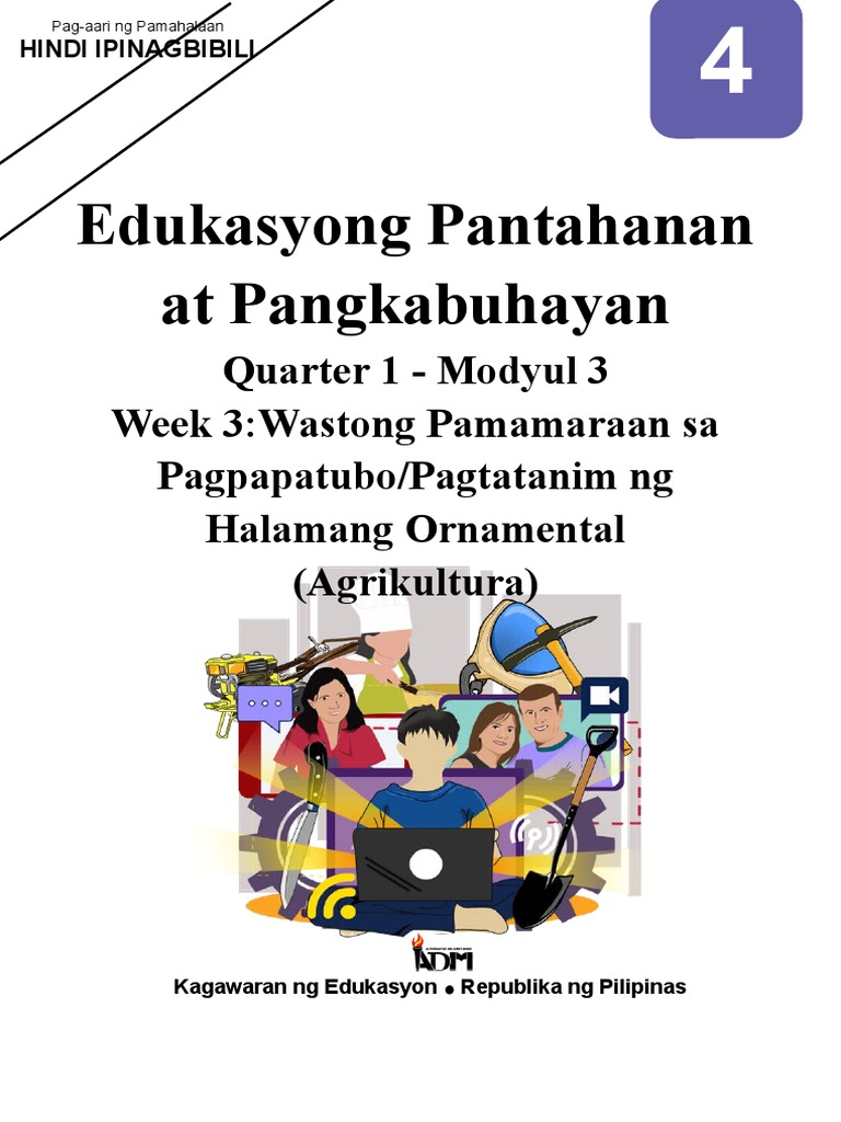 EPP4 - Q1 - Mod3 - Wastong Pamamaraan Sa Pagpapatubo o Pagtatanim NG Halamang Ornamental ...