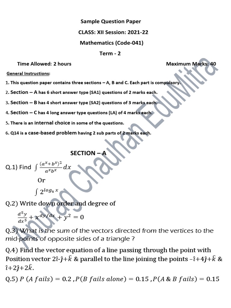 Section - A: Sample Question Paper CLASS: XII Session: 2021-22 Mathematics (Code-041) Term - 2 ...