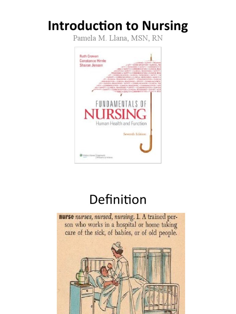 Introduction To Nursing: Pamela M. Llana, MSN, RN | PDF | Nursing ...