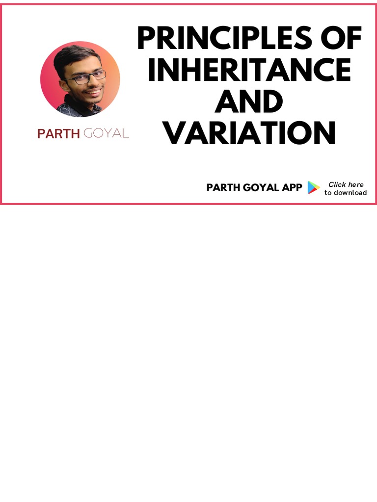 Principles of Inheritance AND Variation: Parth Goyal App | PDF | Dominance (Genetics) | Zygosity