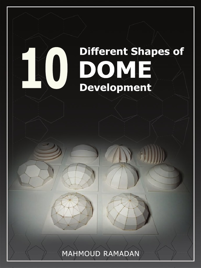 Types and Development of Domes | PDF | Dome | Architectural Elements