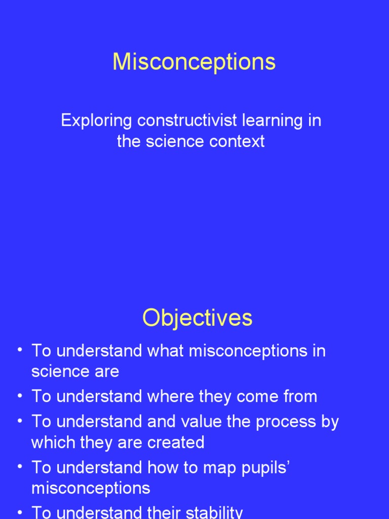 Misconceptions: Exploring Constructivist Learning in The Science ...