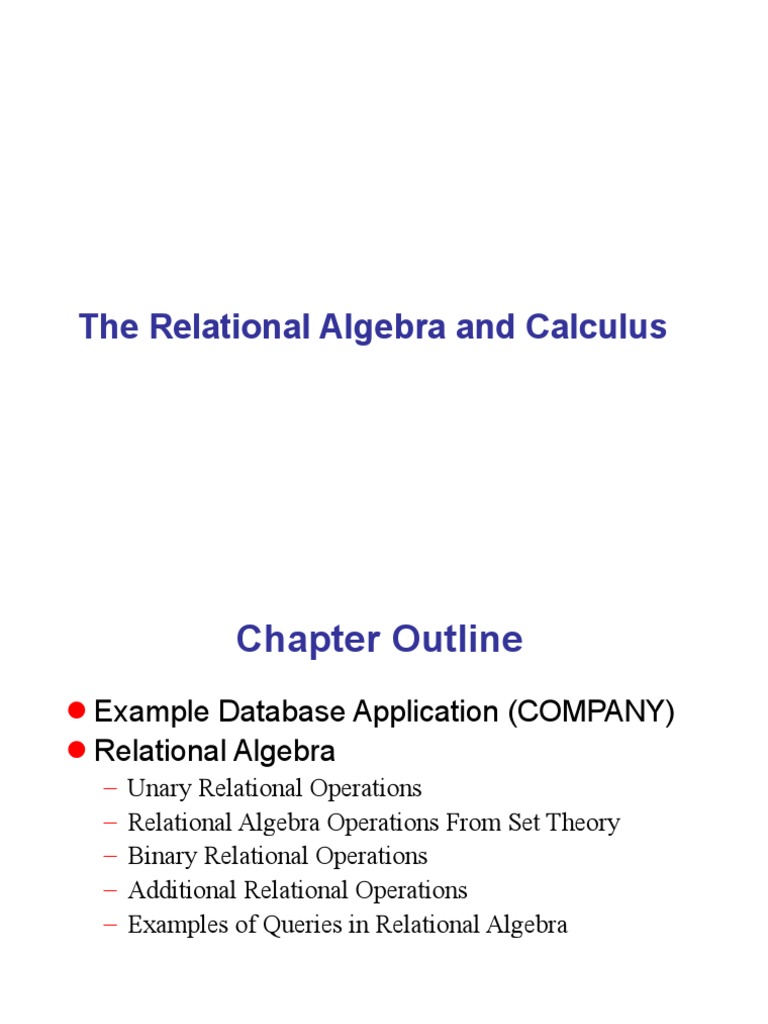 An In-Depth Examination of Relational Algebra and Calculus Concepts for Querying Relational ...