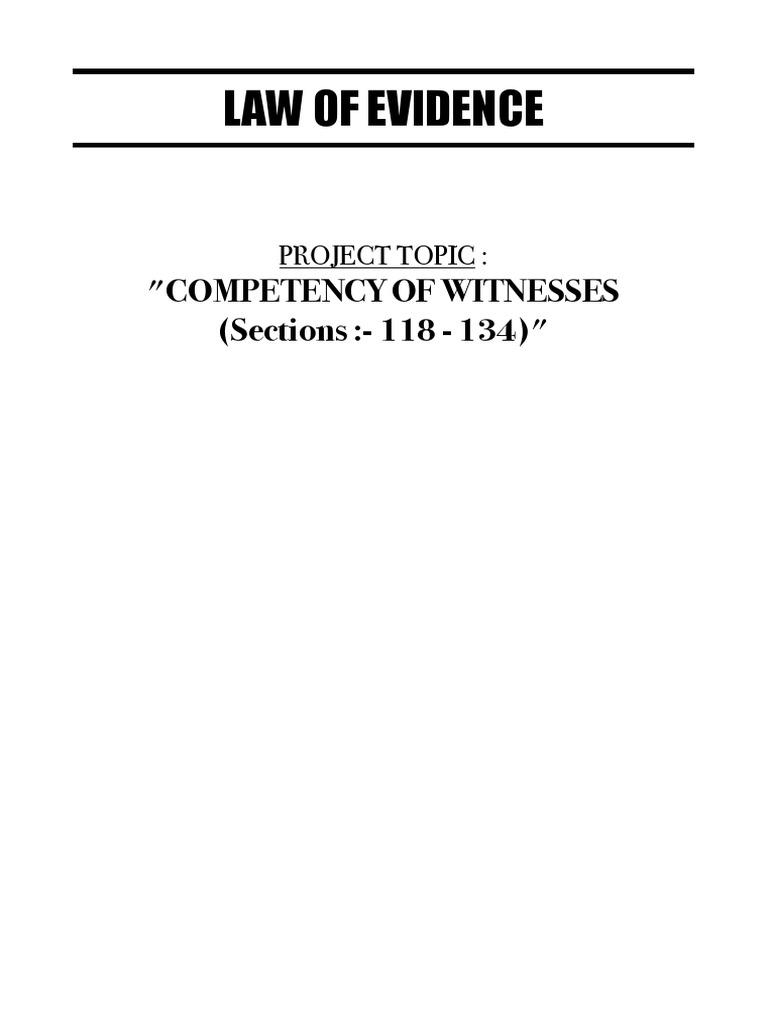 Law of Evidence: "Competency of Witnesses (Sections:-118 - 134) " | PDF ...