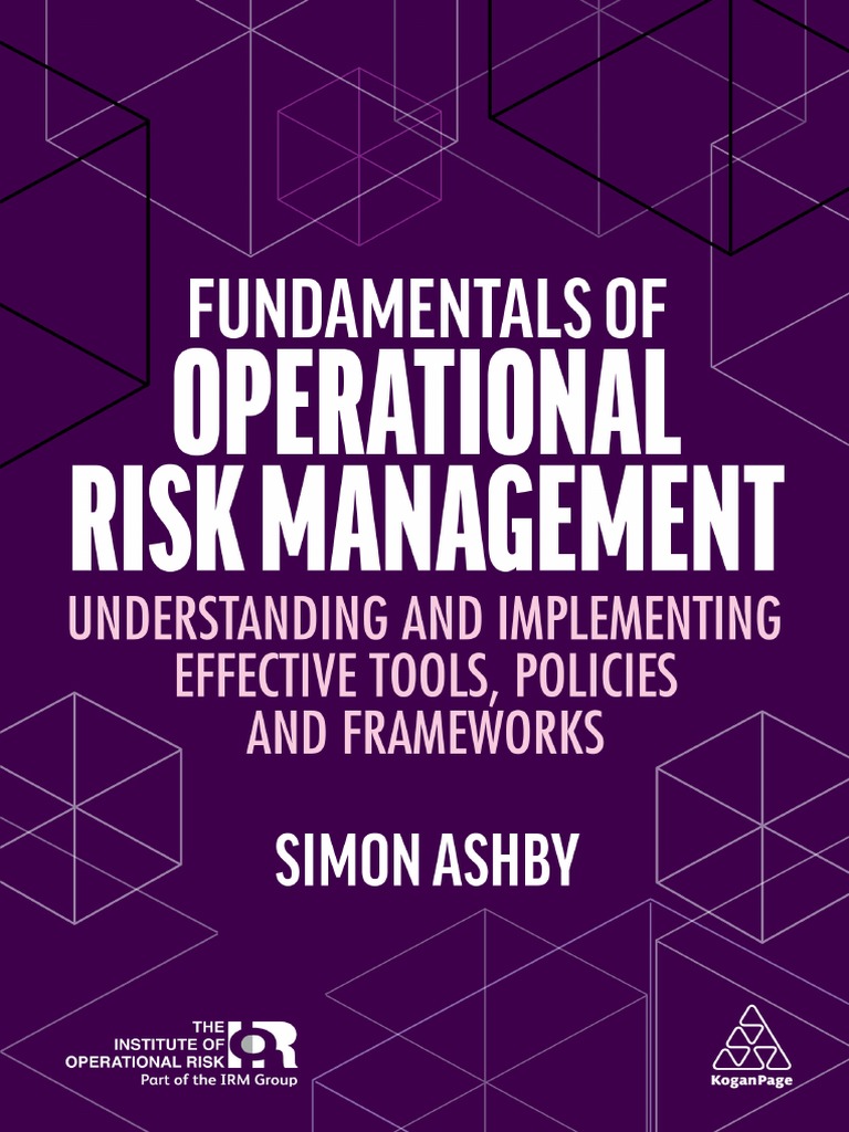 Fundamentals of Operational Risk Management Understanding and ...