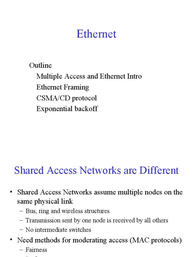 Ethernet: Outline Multiple Access and Ethernet Intro Ethernet Framing ...