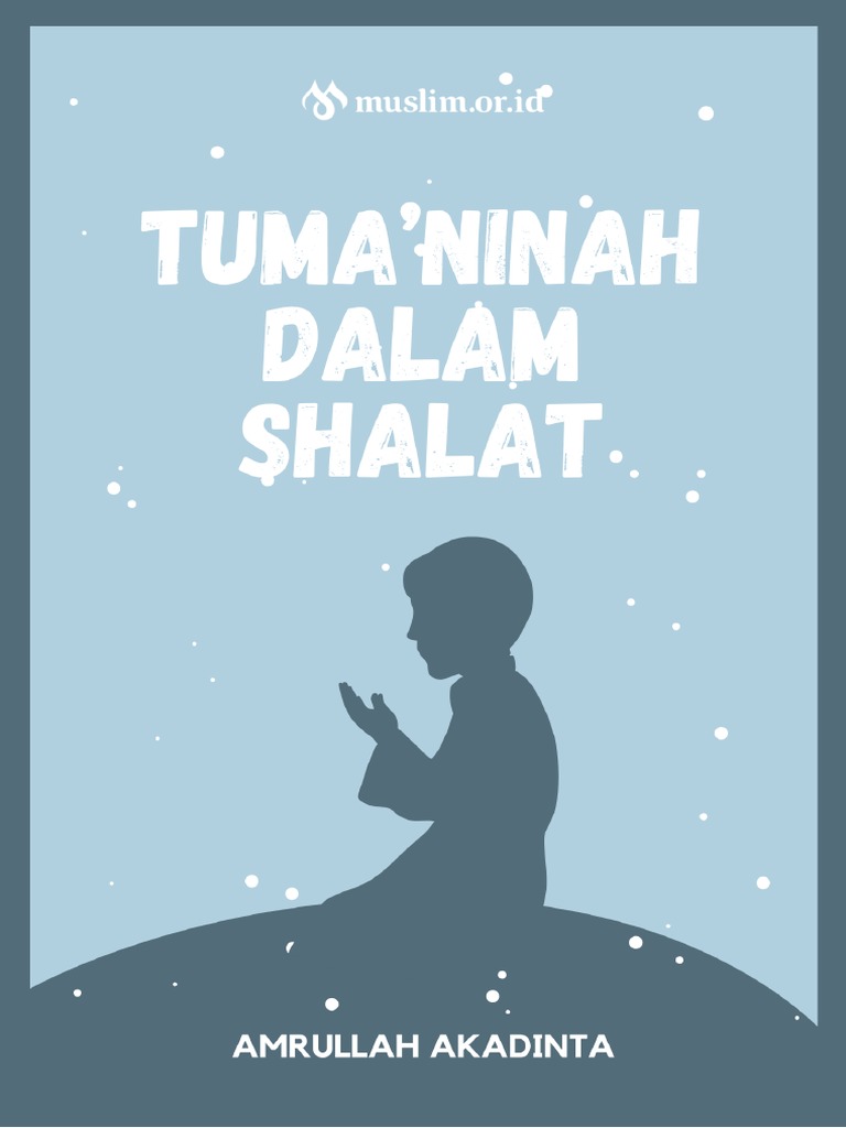 Arti dan Pentingnya Tuma’ninah Shalat | PDF