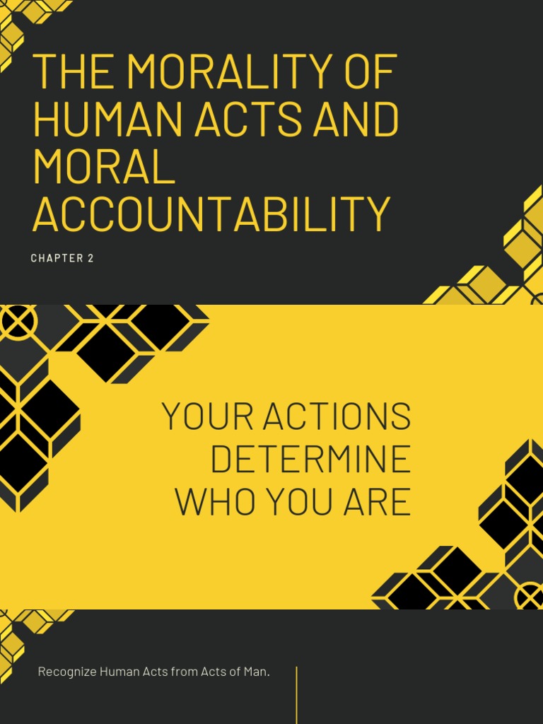 Chapter 2 - The Morality of Human Acts and Moral Accountability - 0 ...
