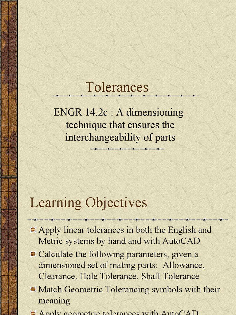 Tolerances: ENGR 14.2c: A Dimensioning Technique That Ensures The ...