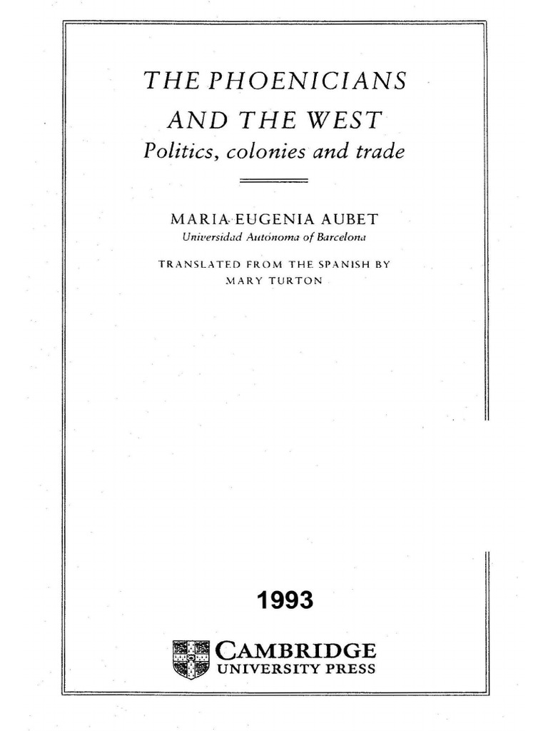 Aubet, María Eugenia - The Phoenicians and The West - Politics, Colonies and Trade (1993 ...