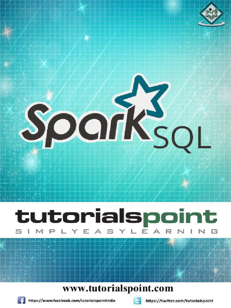 Spark SQL Tutorial PDF | Download Free PDF | Apache Spark | Apache Hadoop