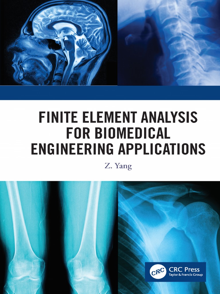 Yang, Z - Finite Element Analysis For Biomedical Engineering Applications (2019, CRC Press ...