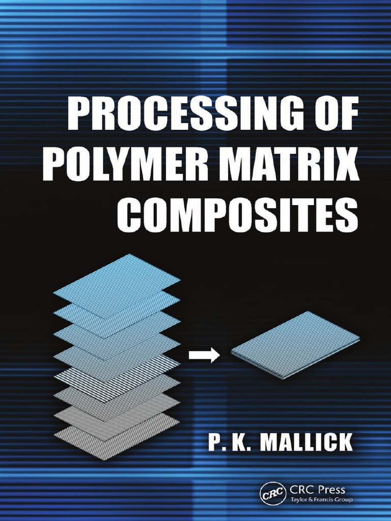 Processing of Polymer Matrix Composites by P.K. Mallick | PDF ...