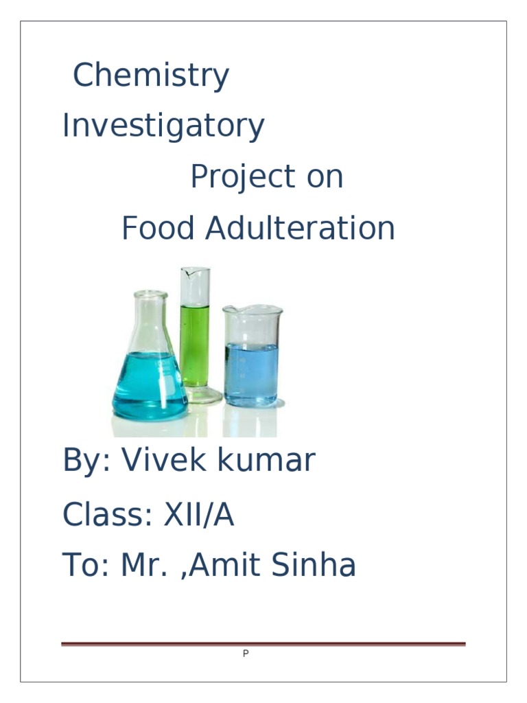 Investigatory Project On Food Adulteration: Chemistry | PDF | Foods ...