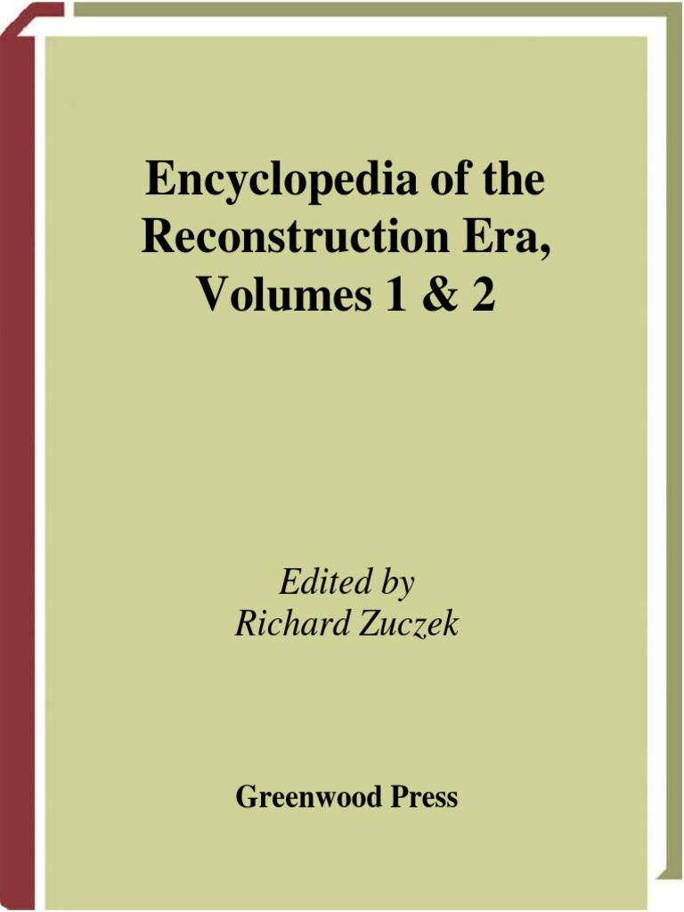 Encyclopedia of The Reconstruction Era, Volumes 1 & 2: Edited by ...