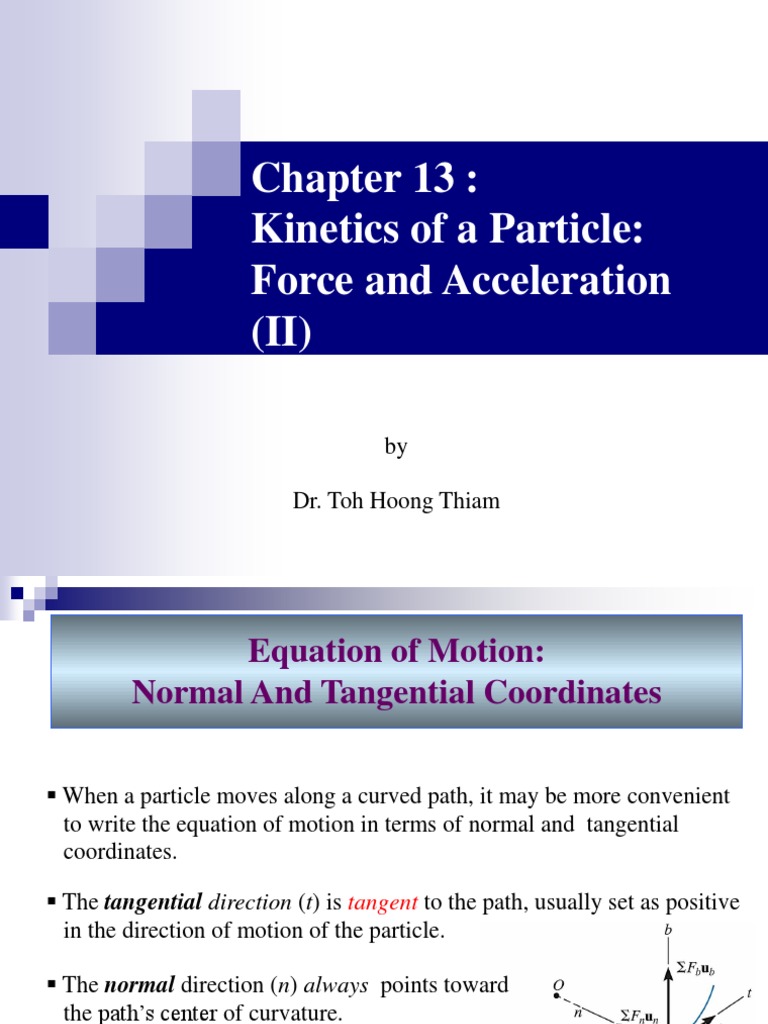 Kinetics of A Particle: Force and Acceleration (II) : by Dr. Toh Hoong ...