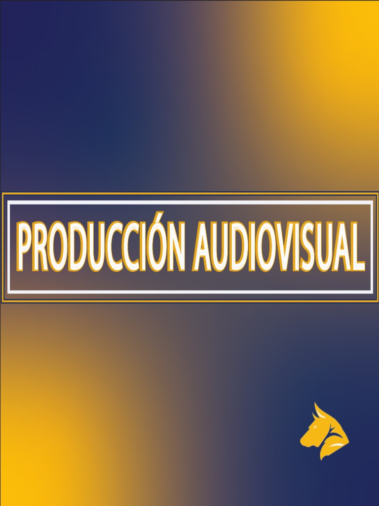 Fases de la Producción Audiovisual | PDF | Arte