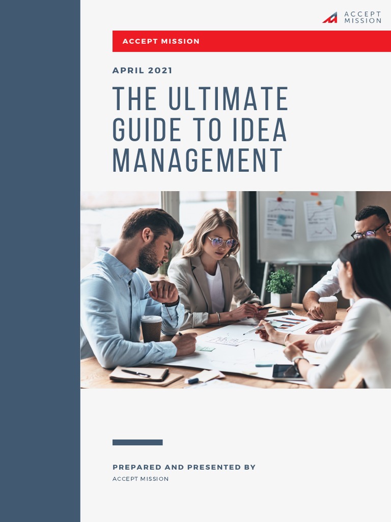 The Ultimate Guide To Idea Management: APRIL 2021 | PDF | Innovation | Goal