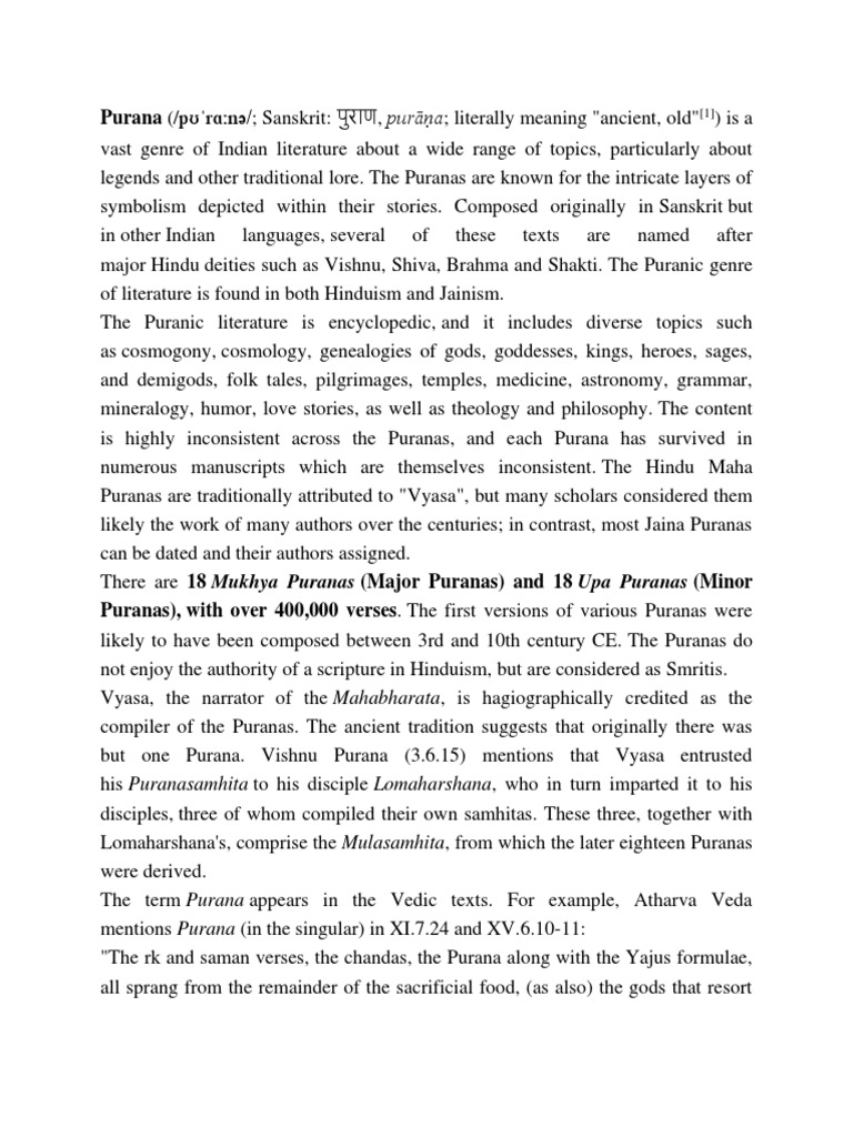 Purana (/pʊˈrɑːnə/; Sanskrit: पुराण, purāṇa; literally meaning "ancient ...