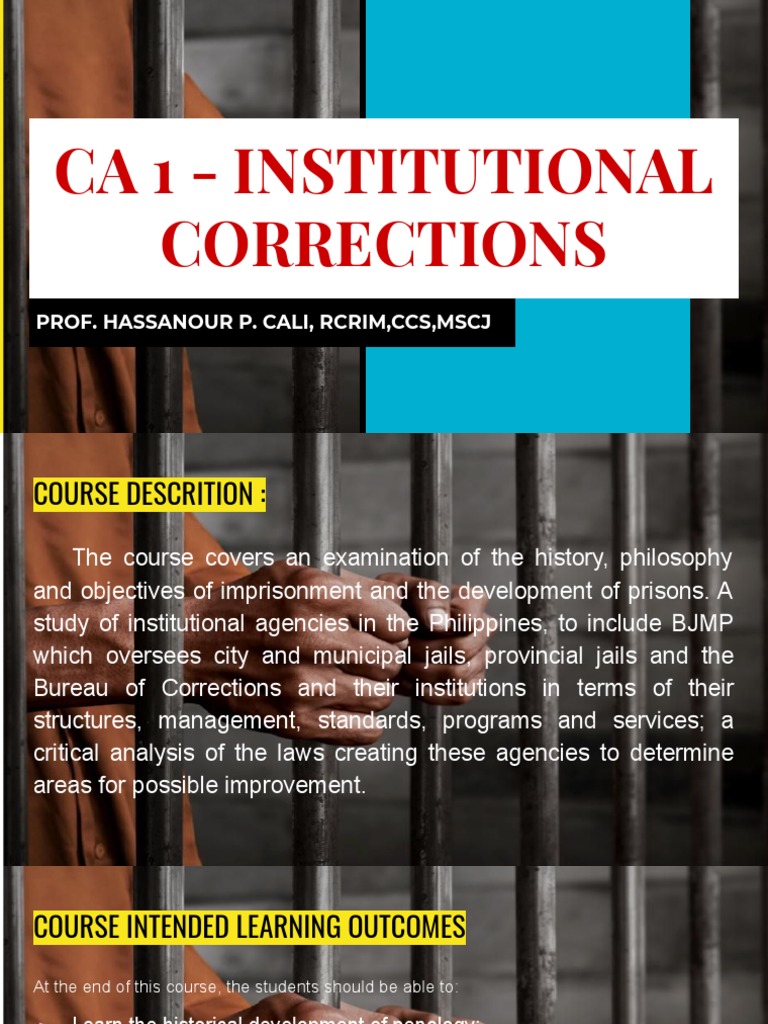 CA 1 - INSTITUTIONAL CORRECTIONS: A LOOK AT HISTORY, PHILOSOPHY AND ...