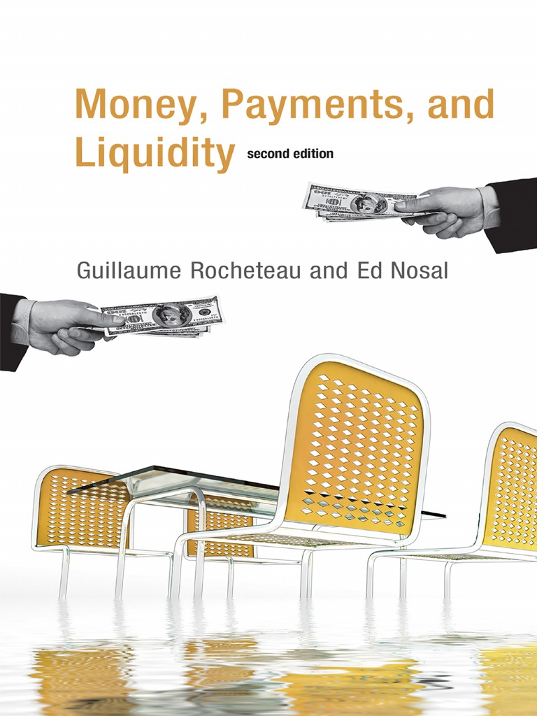 Guillaume Rocheteau, Ed Nosal - Money, Payments, and Liquidity-The MIT ...