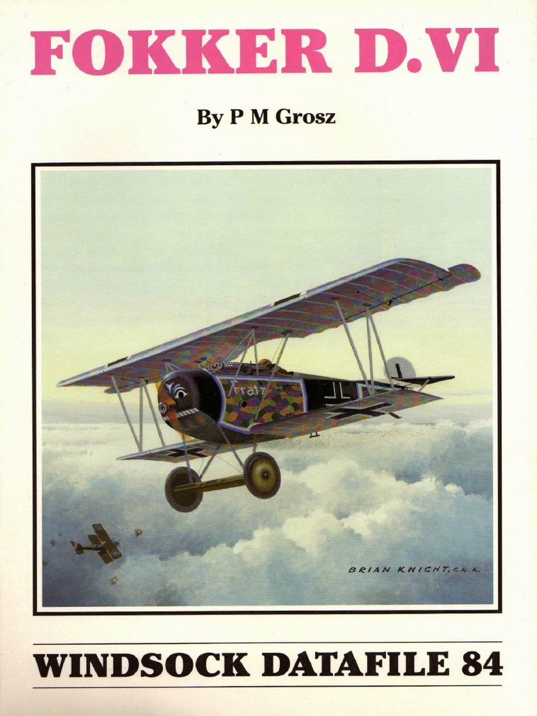 Windsock - Datafile 084 - Fokker D.VI by P.M. Grosz | PDF