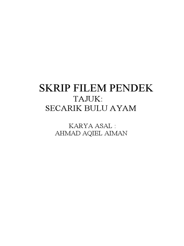Skrip Filem Pendek - Secarik Bulu Ayam | PDF