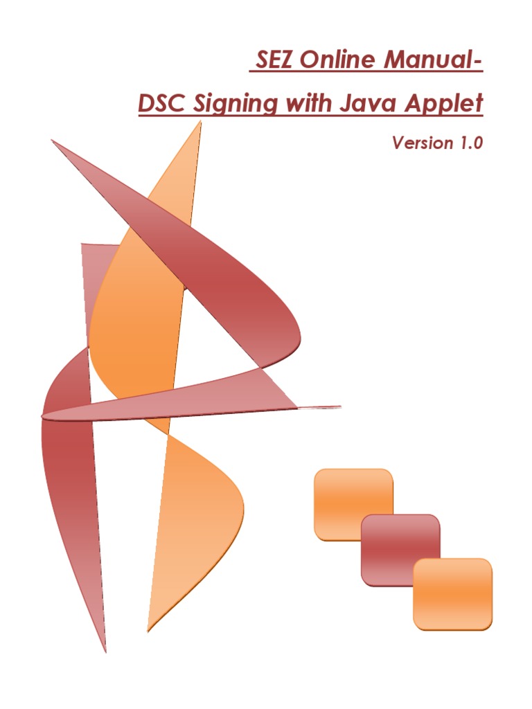 SEZ Online Manual-DSC Signing With Java Applet: V Ersion 1.0 | PDF ... SEZ Online Manual-DSC Signing With Java Applet: V Ersion 1.0 | PDF ...