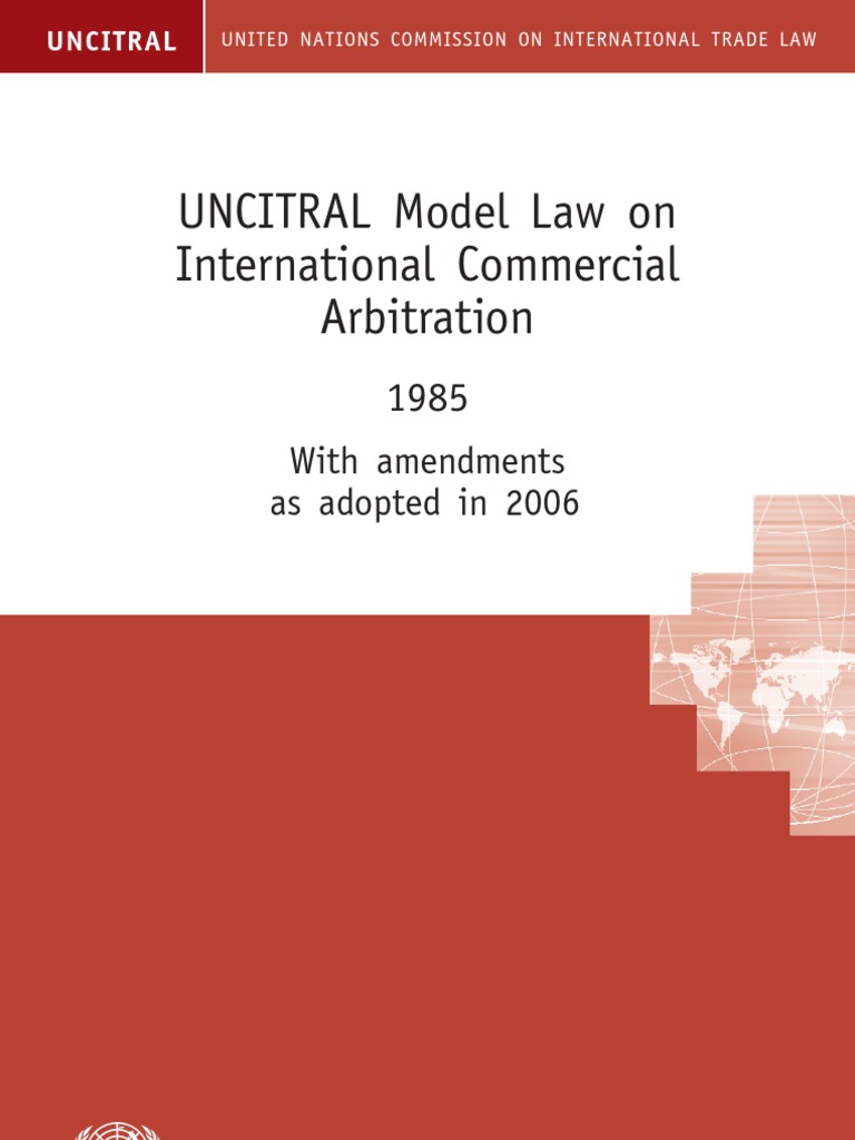 UNCITRAL Model Law 2006 Overview | PDF | Arbitral Tribunal | Arbitration
