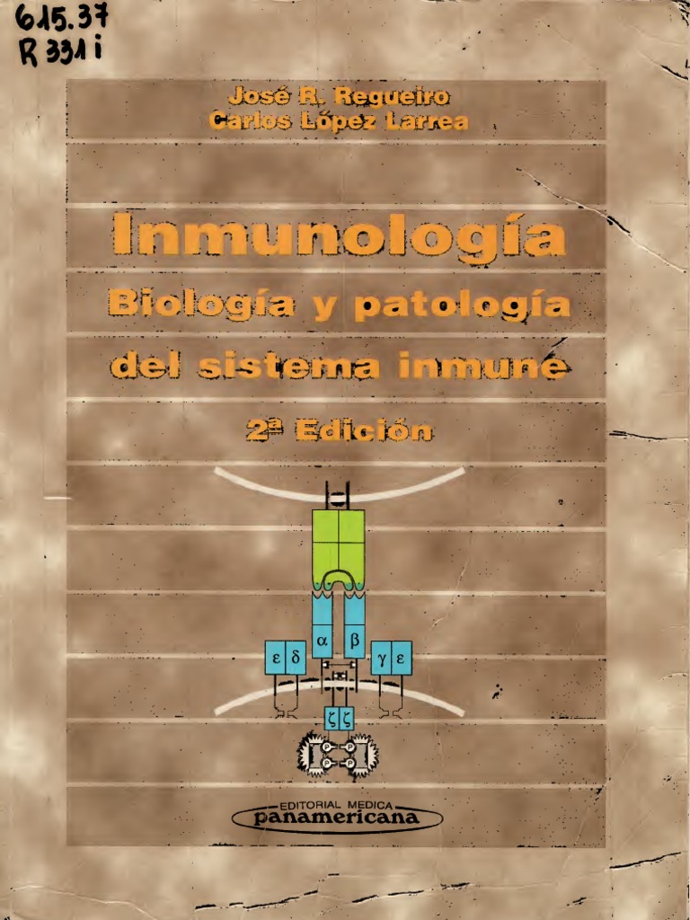 Inmunologia Regueiro Biologia y Patologia Del Sistema Inmune 2 Edicion | PDF