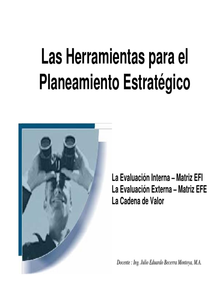 Las Herramientas para El Planeamiento Estrategico - Matriz EFE y Matriz ...