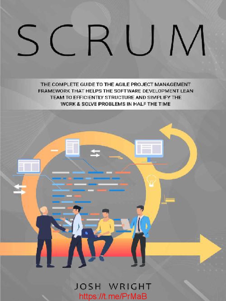 Josh Wright Scrum The Complete Guide To The Agile Project Management ...