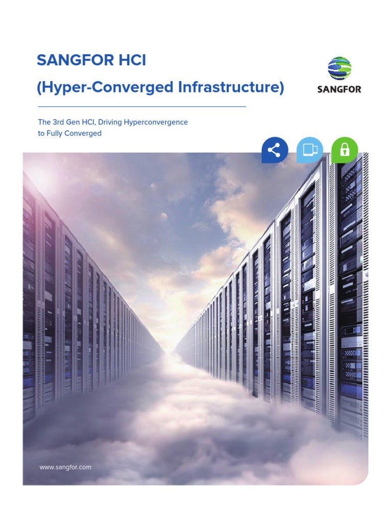 Sangfor Hci (Hyper-Converged Infrastructure) : The 3rd Gen HCI, Driving ...