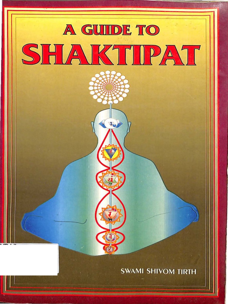 Book - A Guide To Shaktipat - Swami Shivom Tirth | PDF | Yoga | Kundalini