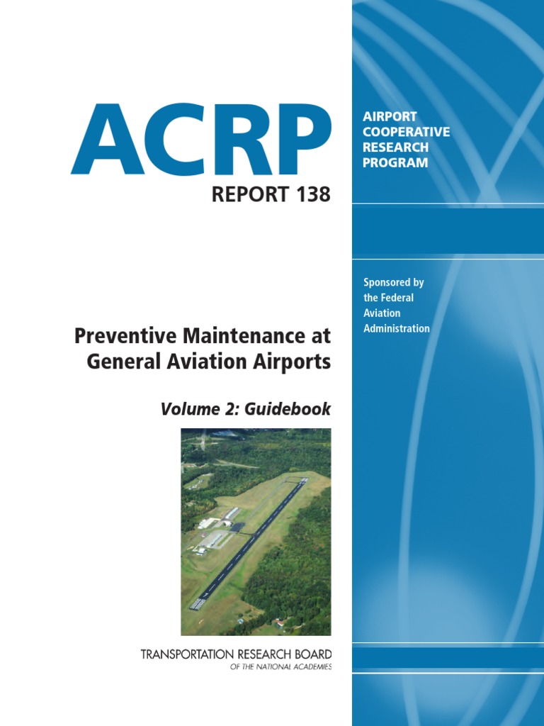 ACRP REPORT 138. Preventive Maintenance at General Aviation Airports ...