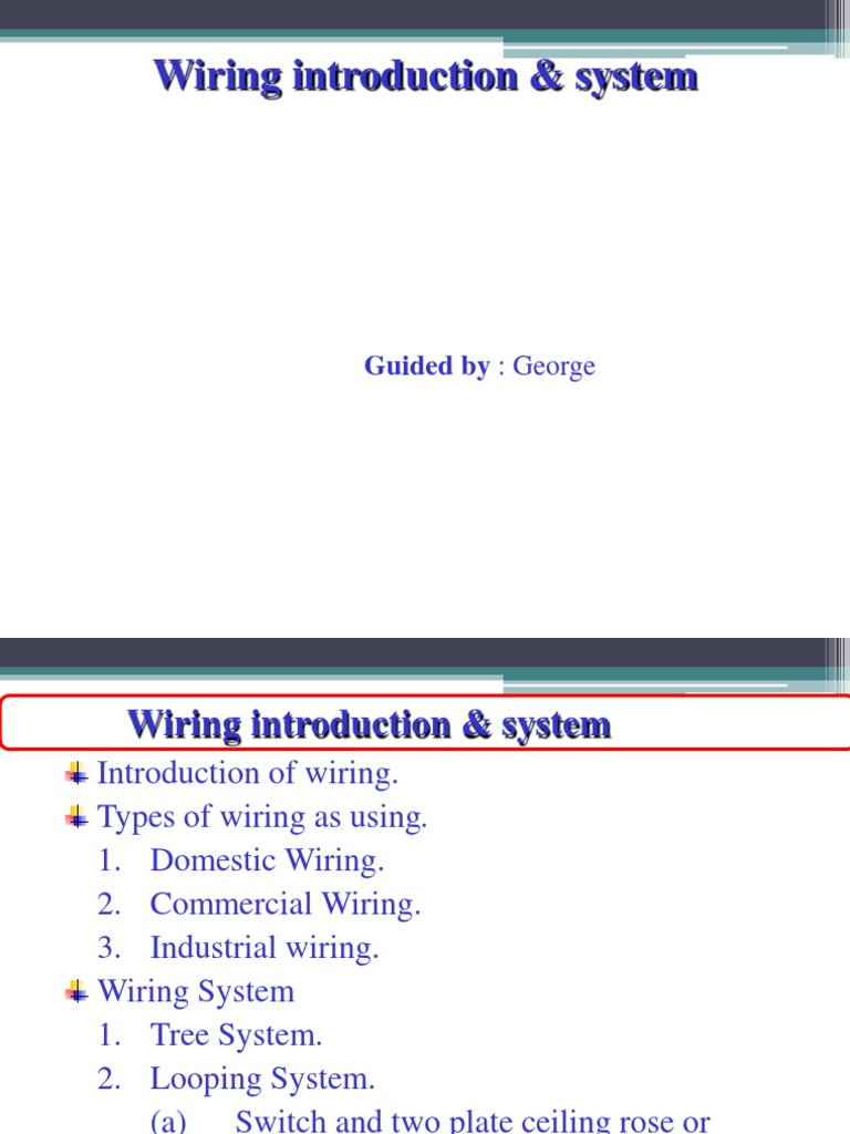 Wiring Introduction & System: Guided By: George | PDF | Electrical ...