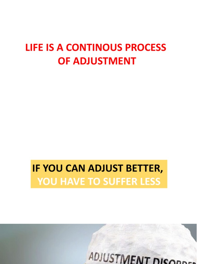 Life Is A Continous Process of Adjustment | PDF | Mental Disorder ...